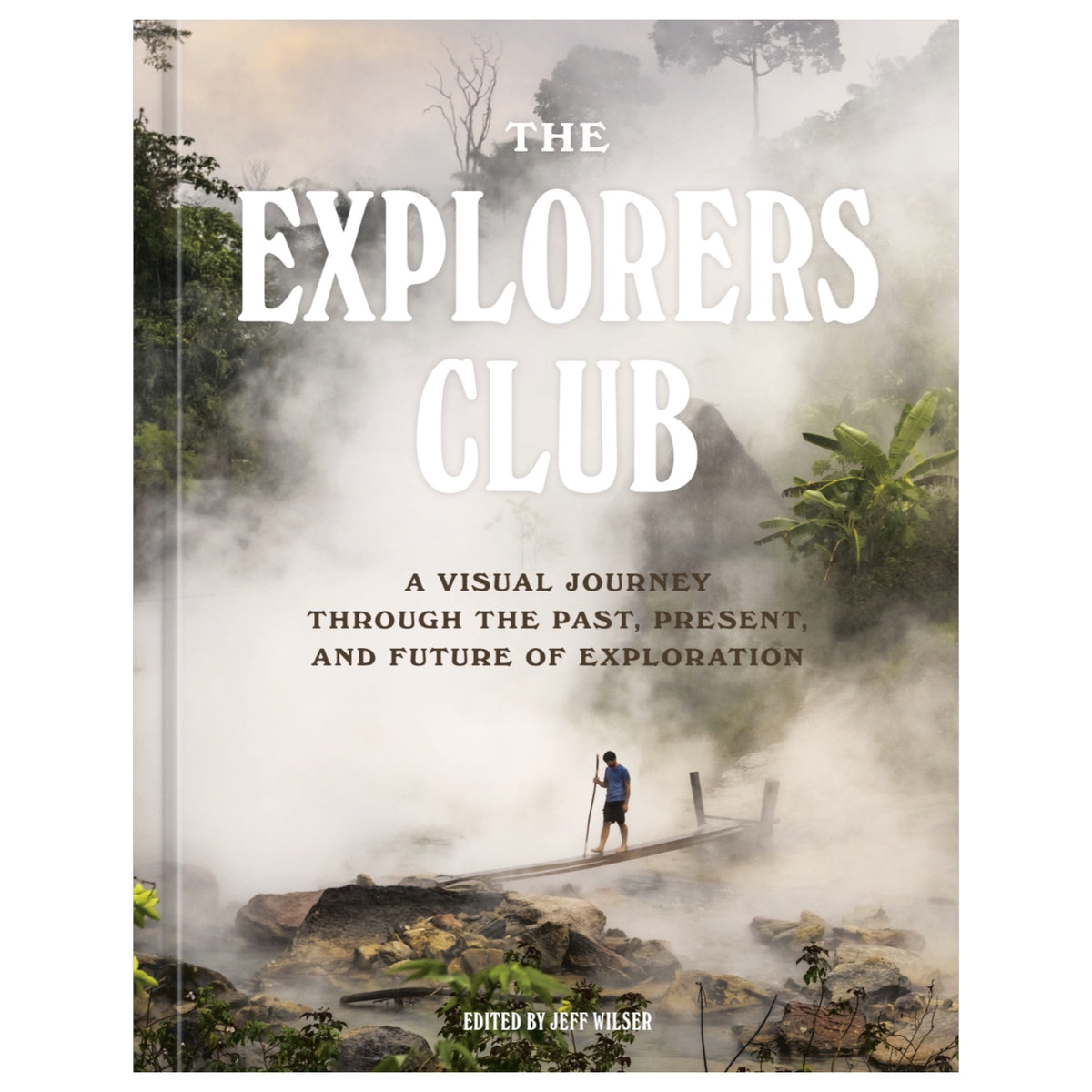The Explorers Club | A Visual Journey Through the Past, Present, and F ...